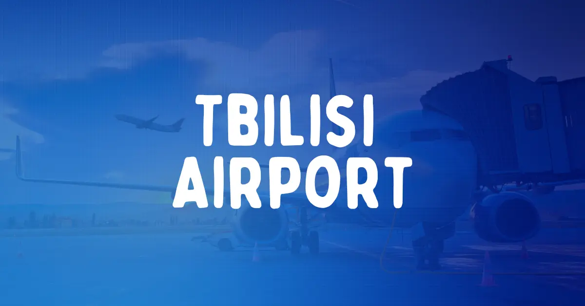 Tbilisi International Airport (TBS)